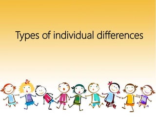Principles of Individual Differences | PPTX
