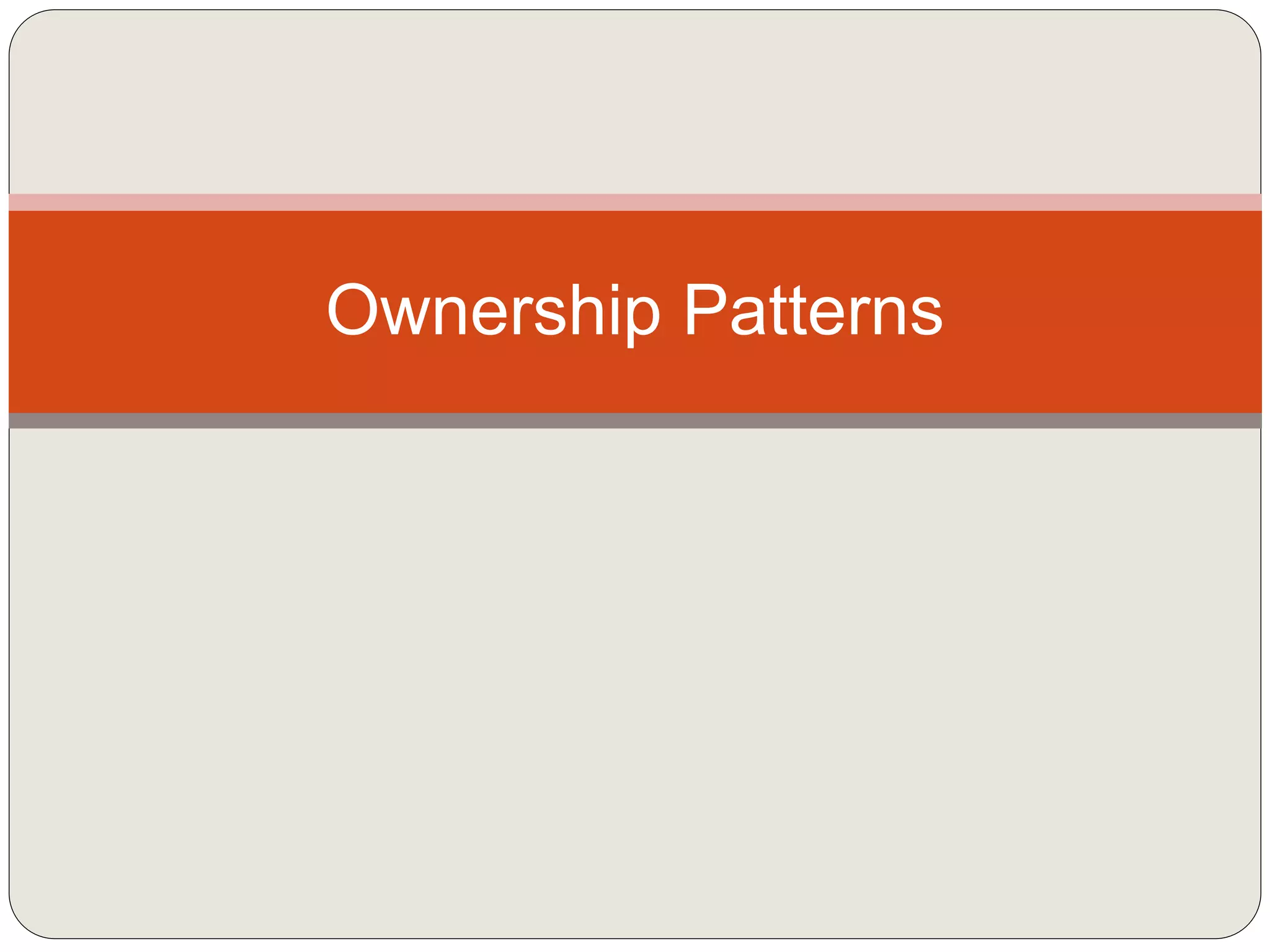 Ownership Patterns.pptx