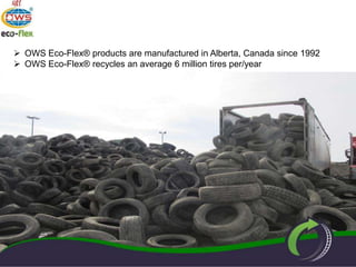 OWS Eco-Flex Recycled Rubber Solutions | PPTX