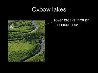 Oxbow Lakes | PPT