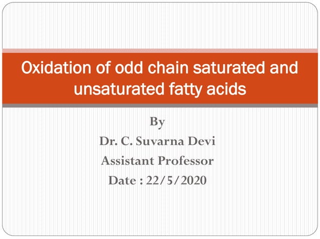 Oxidation-of-odd-chain-saturated-and-unsaturated-fatty-acids-Dr ...