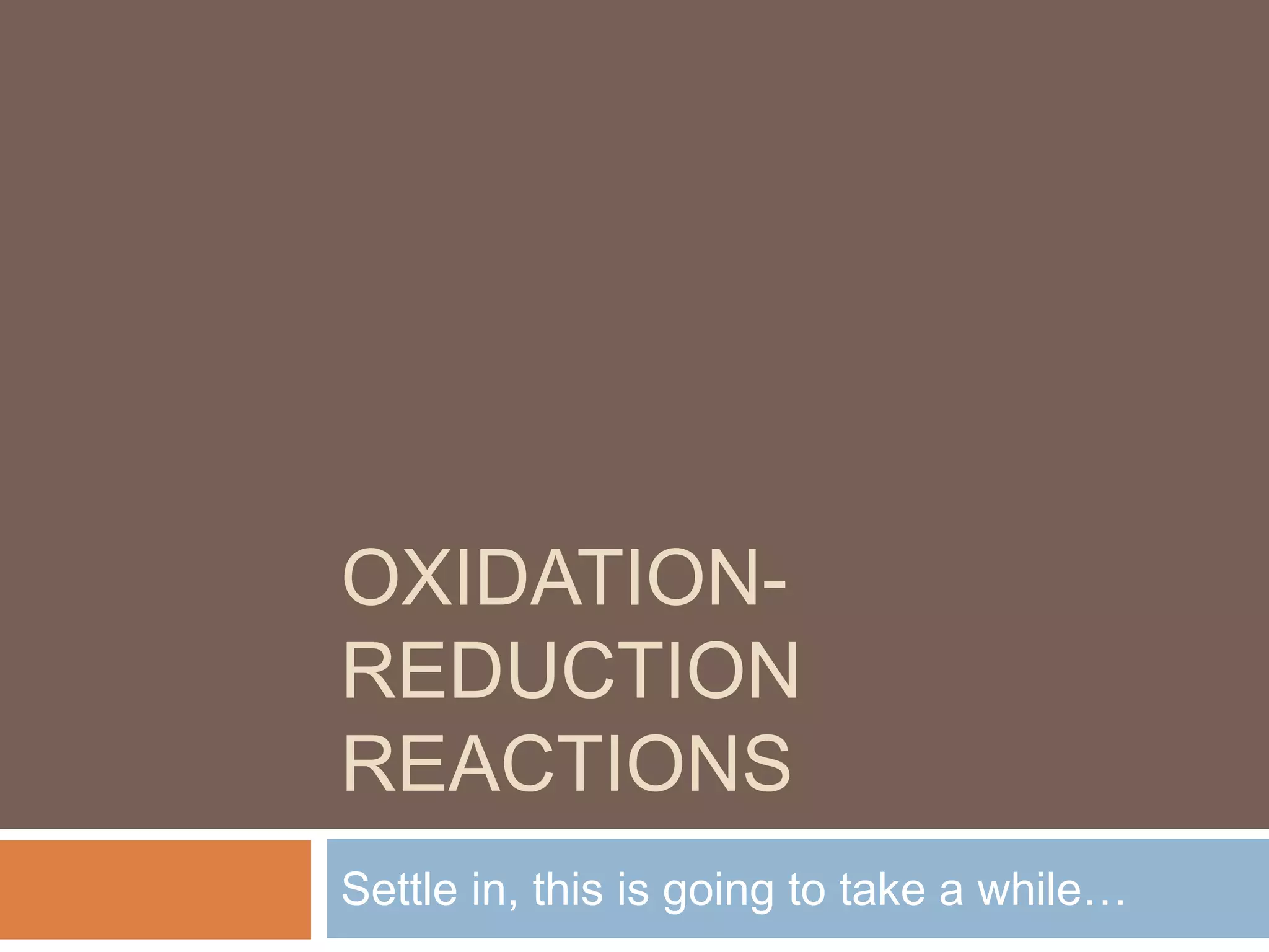 Oxidation reduction reactions honors | PPTX
