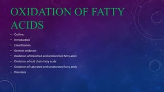 Oxidation of fatty acids ppt | PPTX