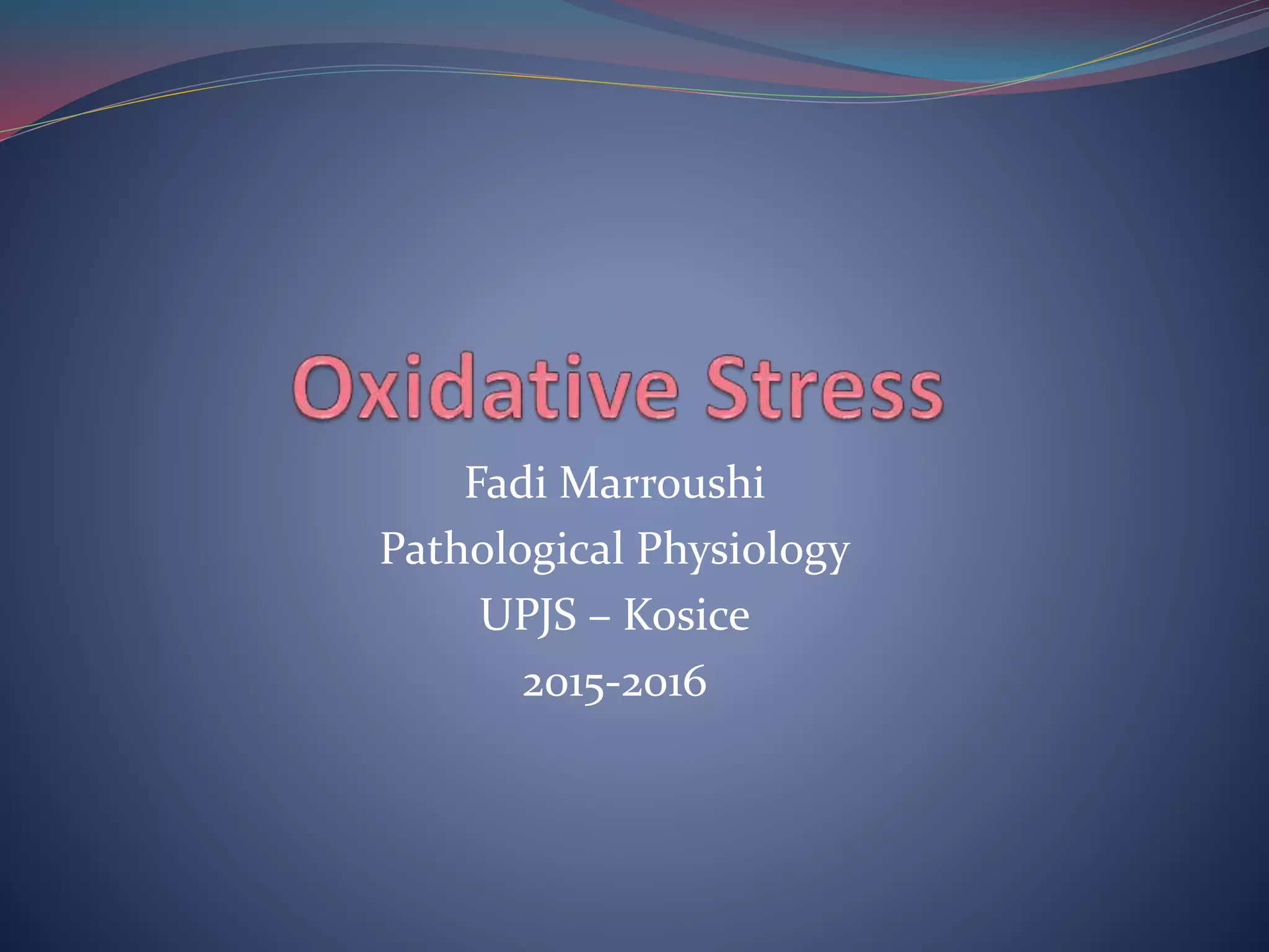 Oxidative stress | PPTX