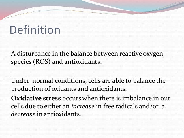 Oxidative stress Oxidative stress