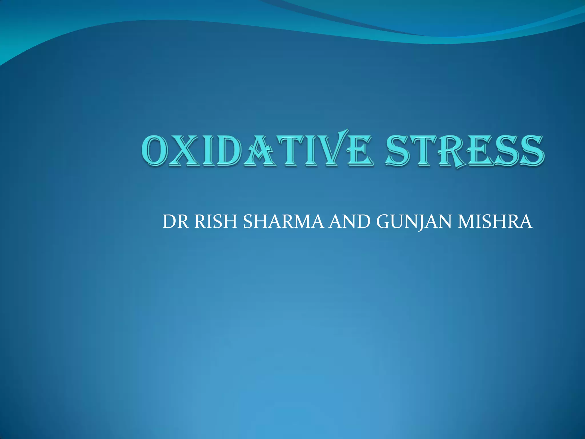 OXIDATIVE STRESS | PPT