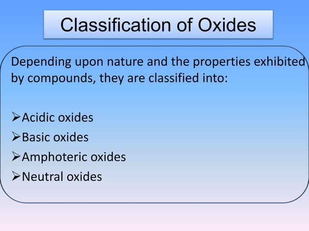 Oxides and their classification | PPTX | Chemistry | Science