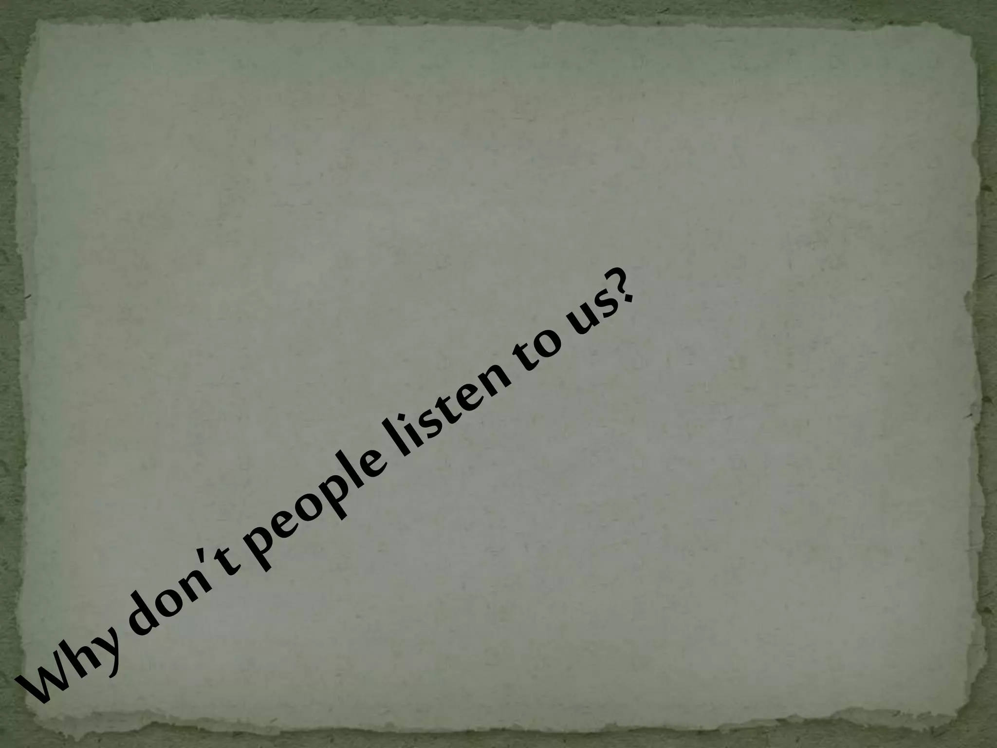 Nobody listens to me | PPTX