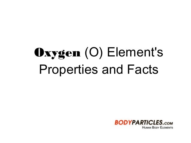 Oxygen Element's Properties and Facts