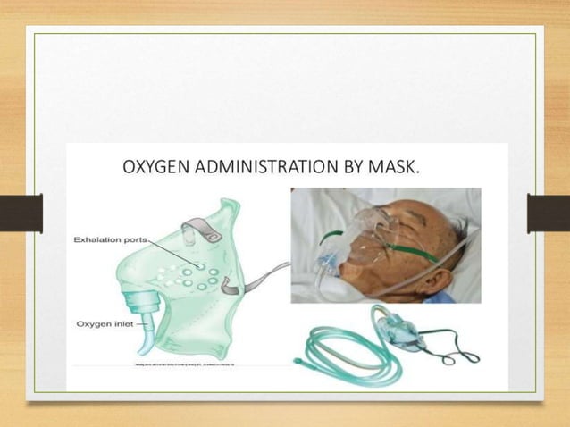 Oxygen administration | PPTX | Lung and Respiratory Health | Diseases and Conditions