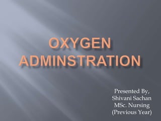 OXYGEN ADMINSTRATION.pptx