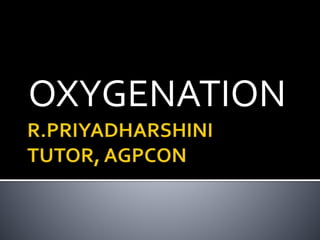Oxygenation | PPT