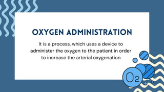 OXYGENATION - TYPES OF OXYGEN DEVICE.ppt