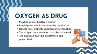 OXYGENATION - TYPES OF OXYGEN DEVICE.ppt
