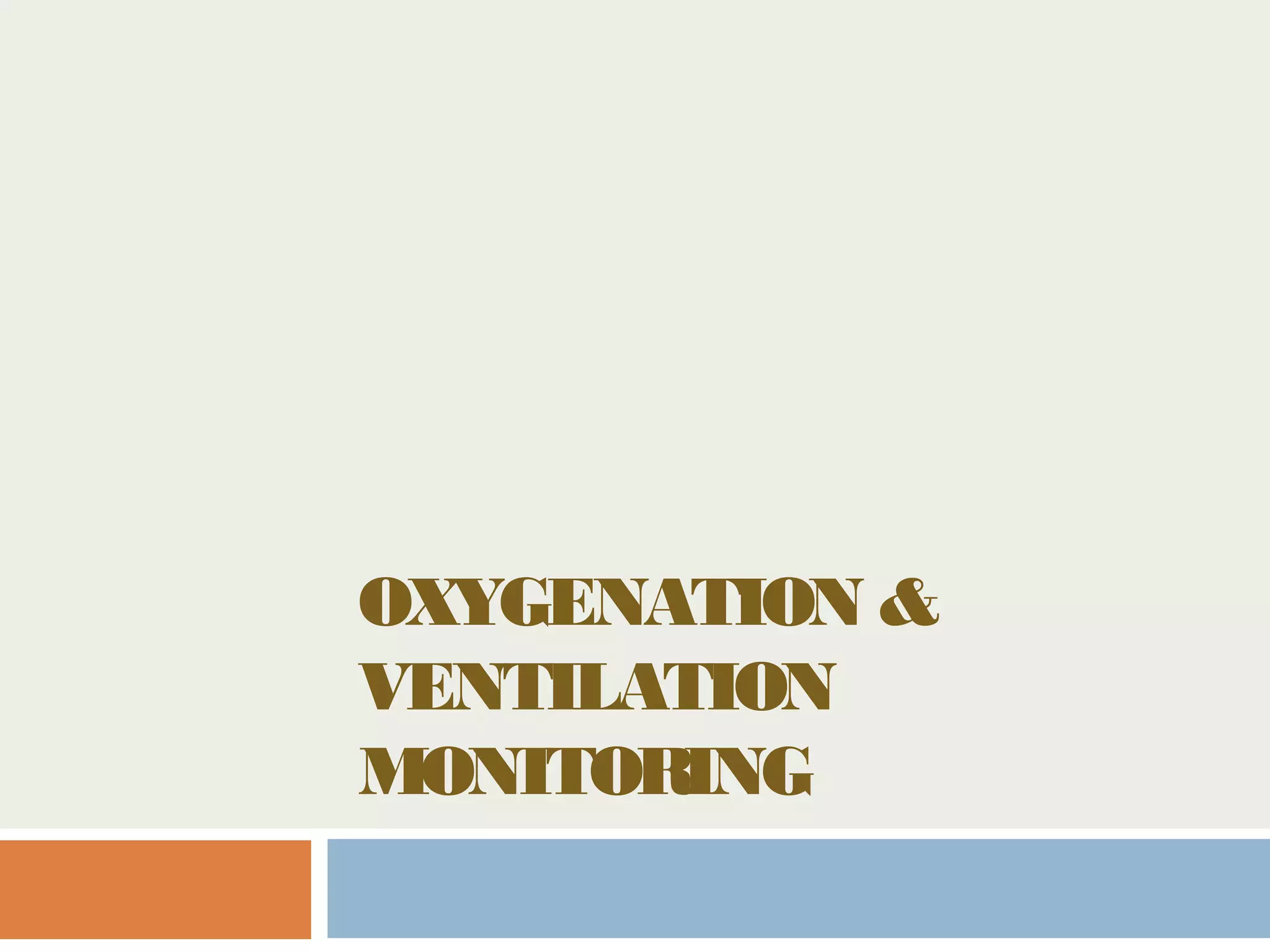 Oxygenation and ventilation monitoring | PPT