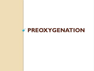 Oxygenation – Peri intubation, Apnoeic, THRIVE - Copy.pptx