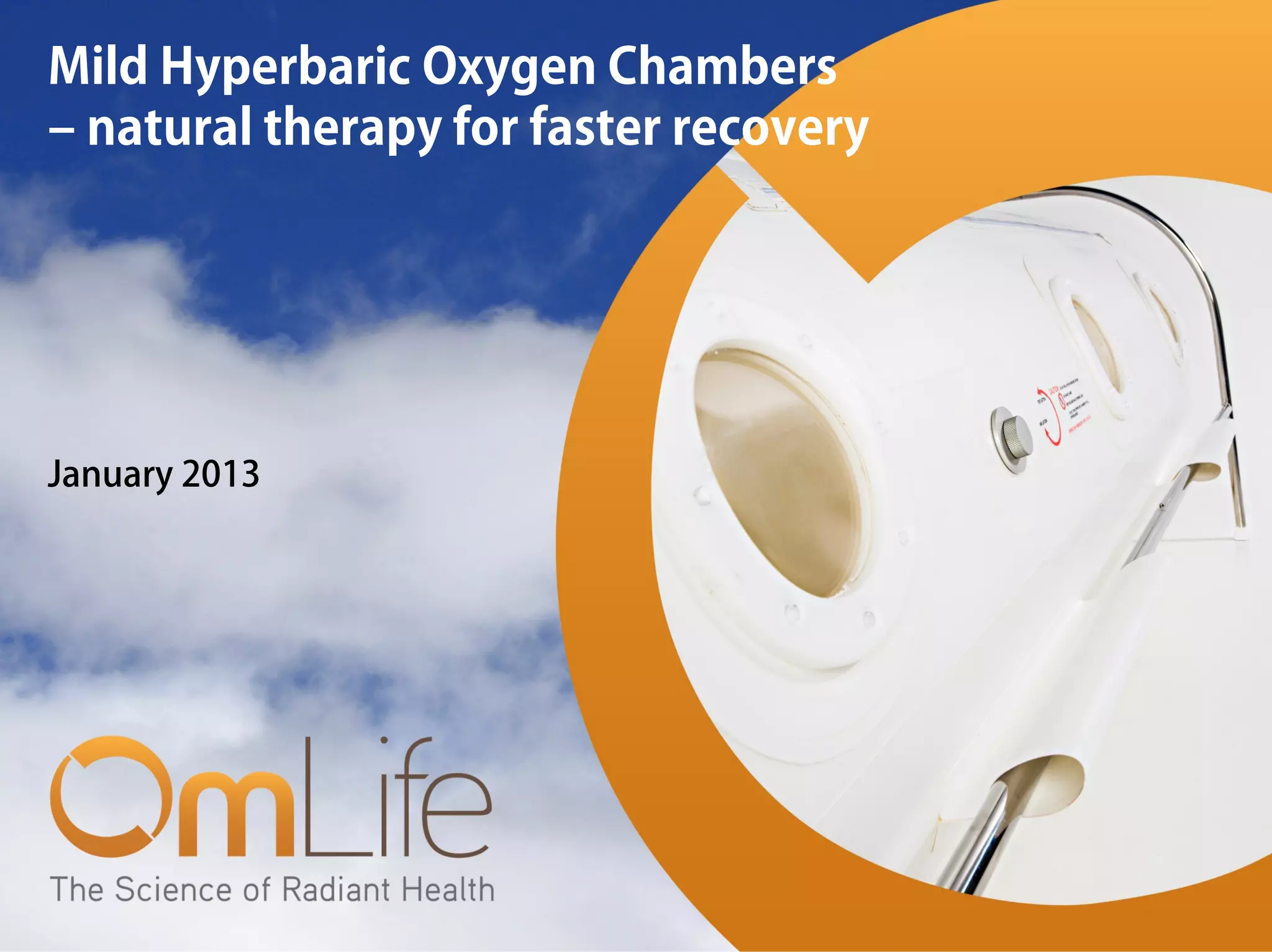 Mild Hyperbaric Oxygen Chambers – natural therapy for faster recovery | PPT
