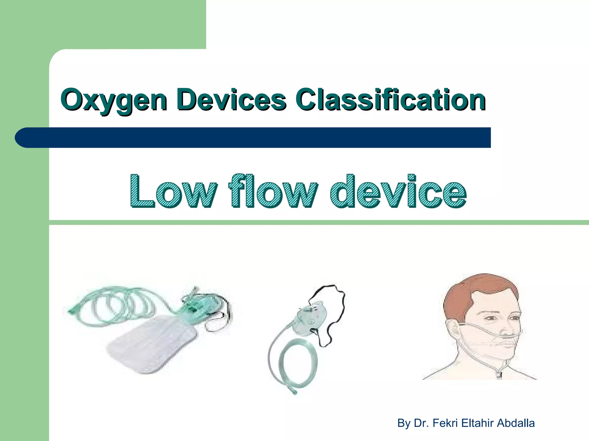 Oxygen delivery devices | PPT