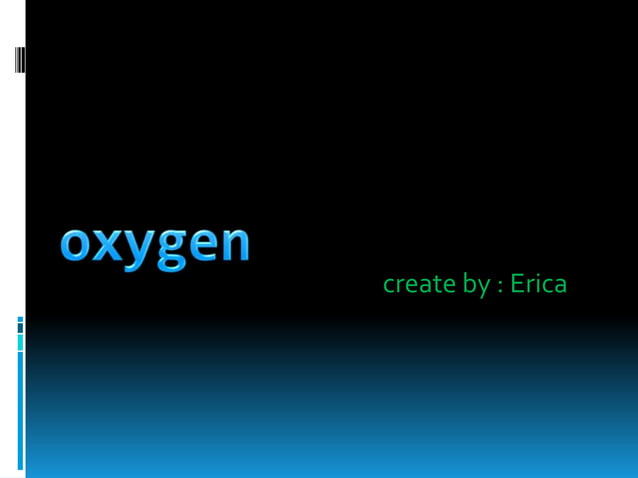 Oxygen presentation | PPTX