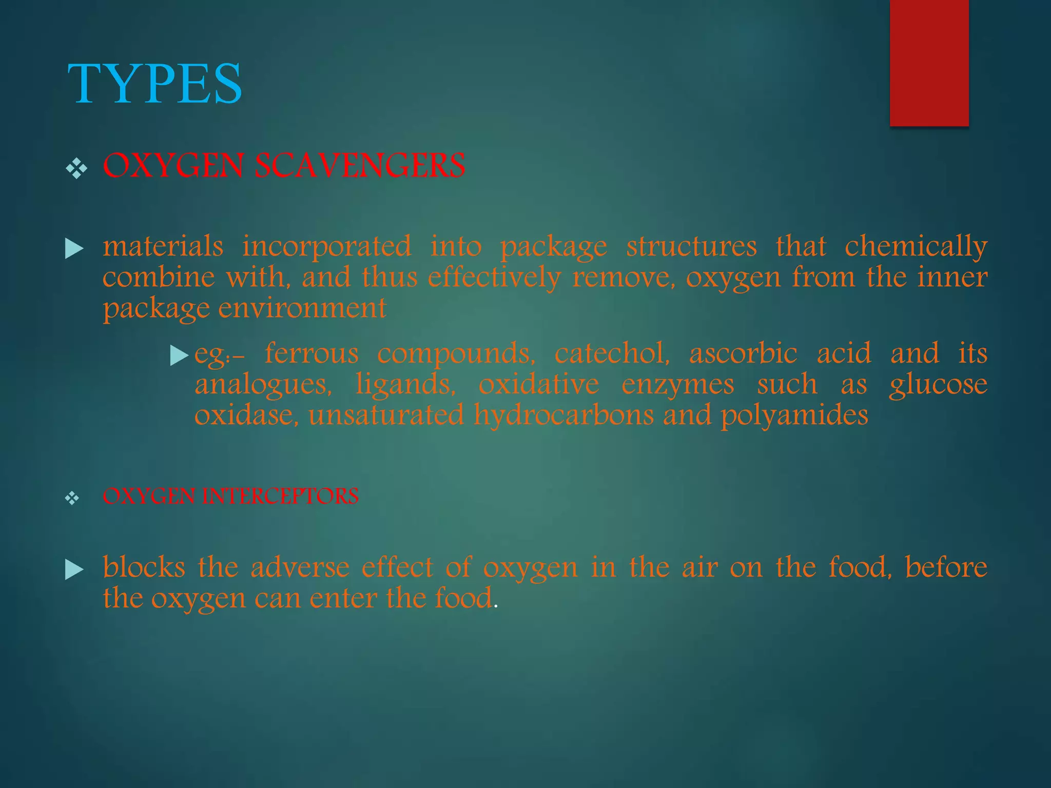 Oxygen scavenger,ethylene and other scavengers | PPTX