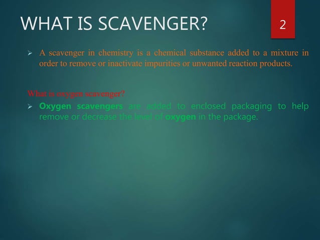 Oxygen scavenger,ethylene and other scavengers | PPTX | Food & Drink