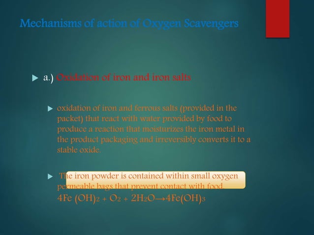 Oxygen scavenger,ethylene and other scavengers | PPTX | Food & Drink