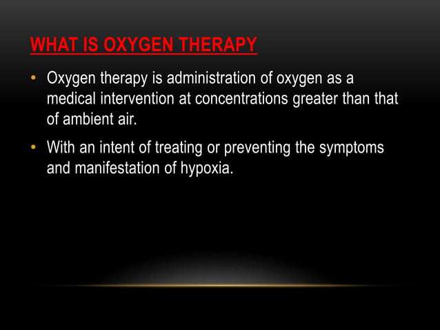 Oxygen therapy | PPTX