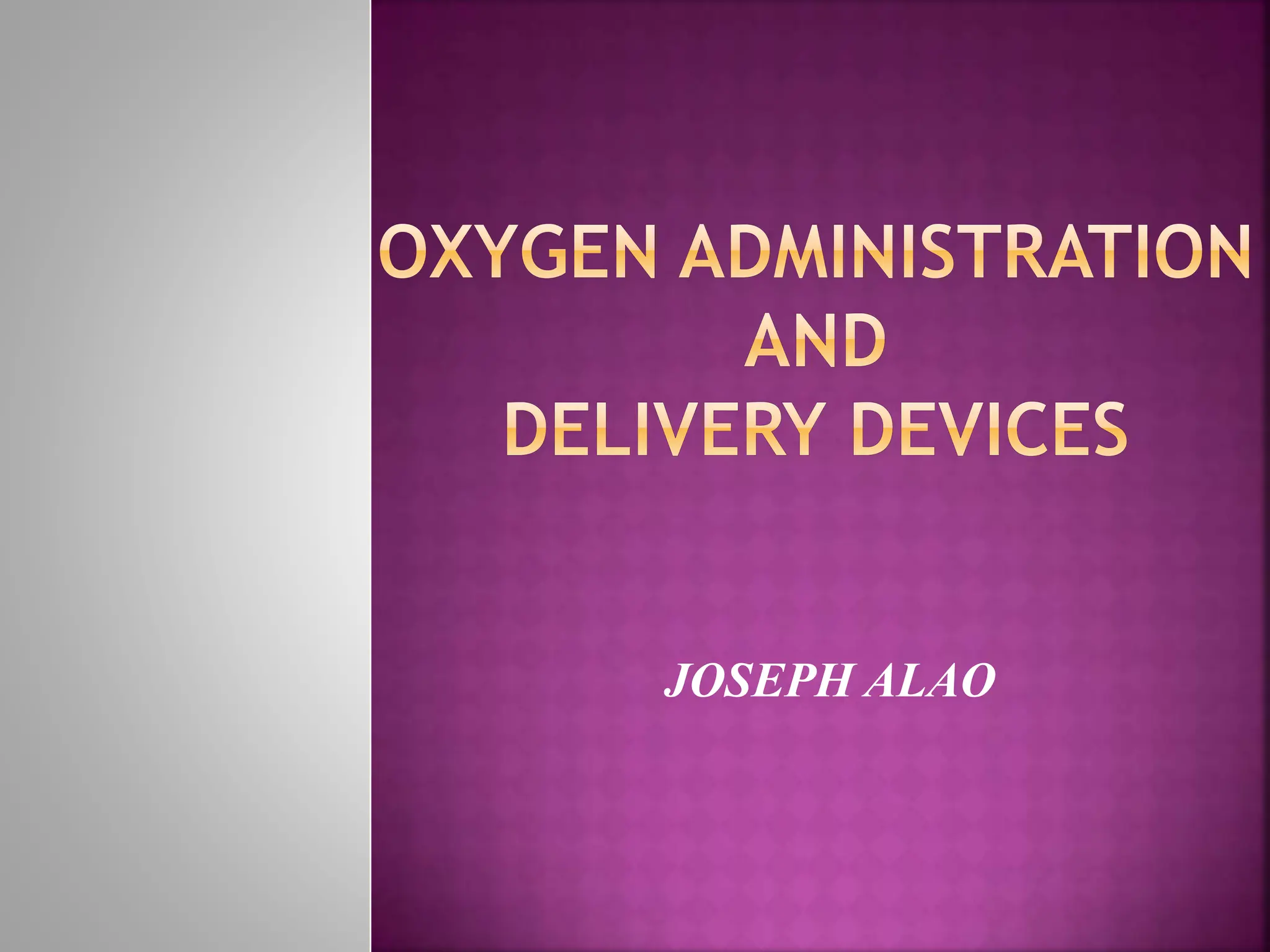 OXYGEN THERAPY & ADMINISTRATION FOR MEDICSpptx | PPT