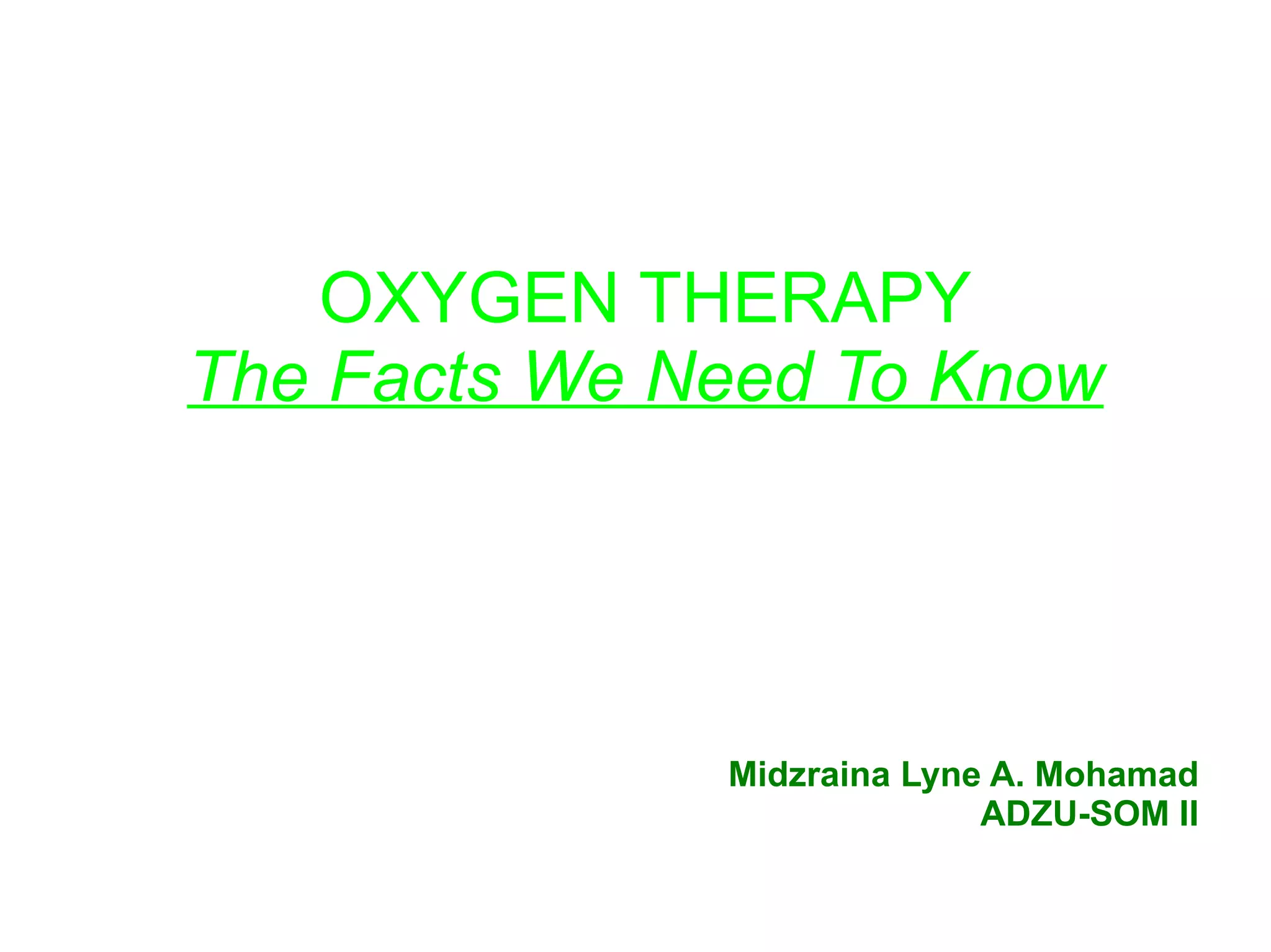 Oxygen therapy presentation by midz | ODP