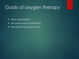 Oxygen therapy, indications, contraindications | PPTX