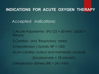 Oxygen therapy, indications, contraindications | PPTX