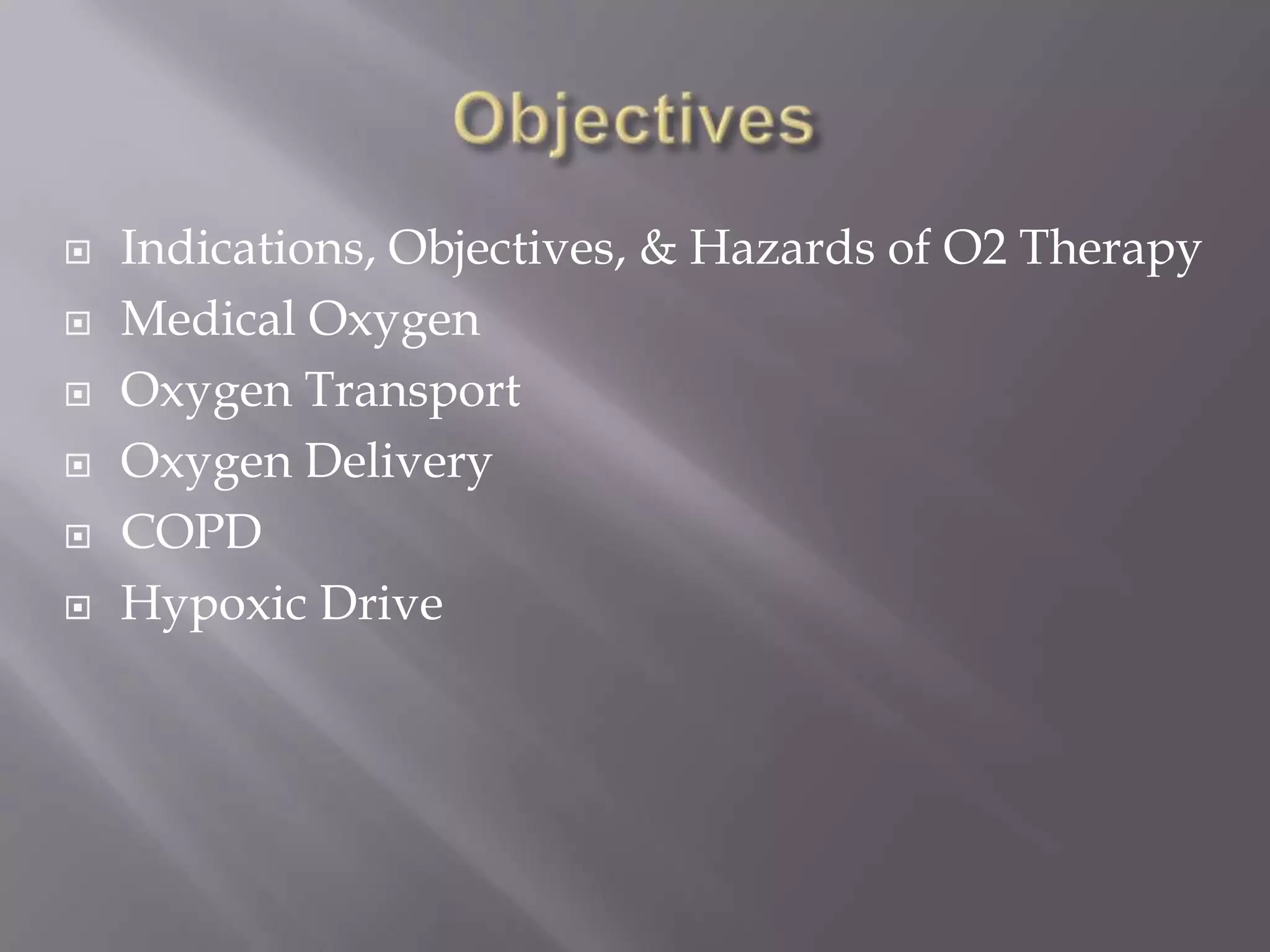 Oxygen Therapy Transport Delivery Copd Hypoxic Drive | PPTX