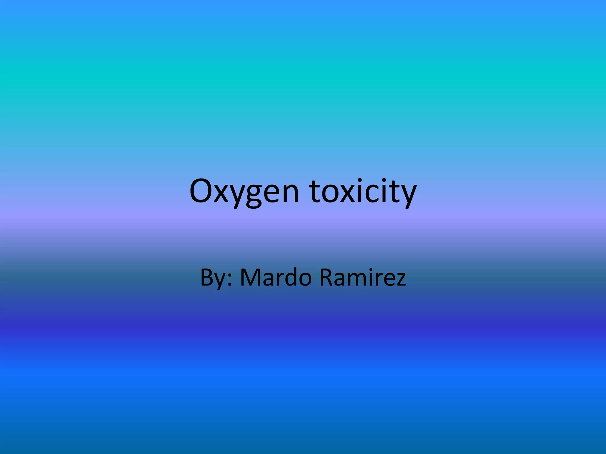 Oxygen toxicity | PPT