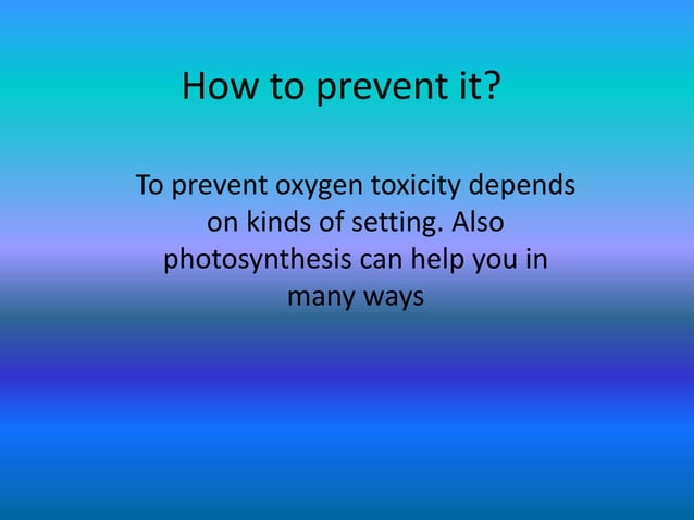 Oxygen toxicity | PPTX