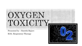 Oxygen Toxicity and physiological aspects.pptx
