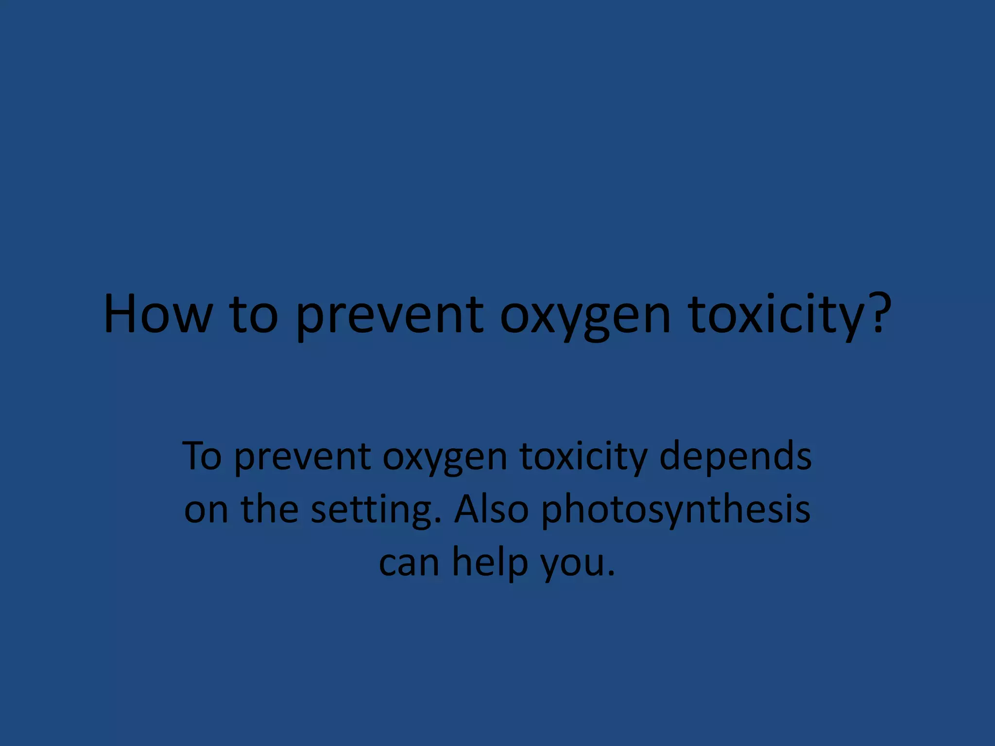 Oxygen toxicity project | PPTX