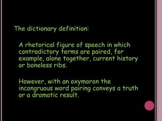 Oxymoron as a stylistic device (fayron Za) | PPTX