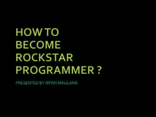 How to Become Rockstar Programmer | PPT