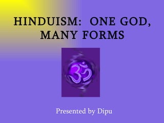 One God many forms | PPT