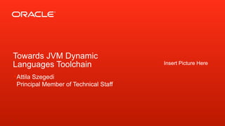 Towards JVM Dynamic Languages Toolchain | PDF