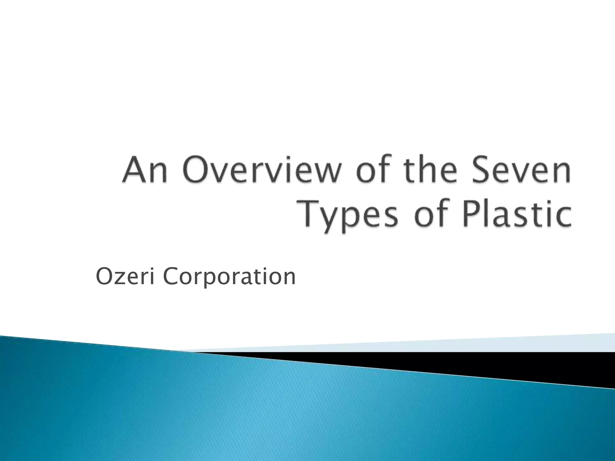 An Overview of the Seven Types of Plastic | PPTX