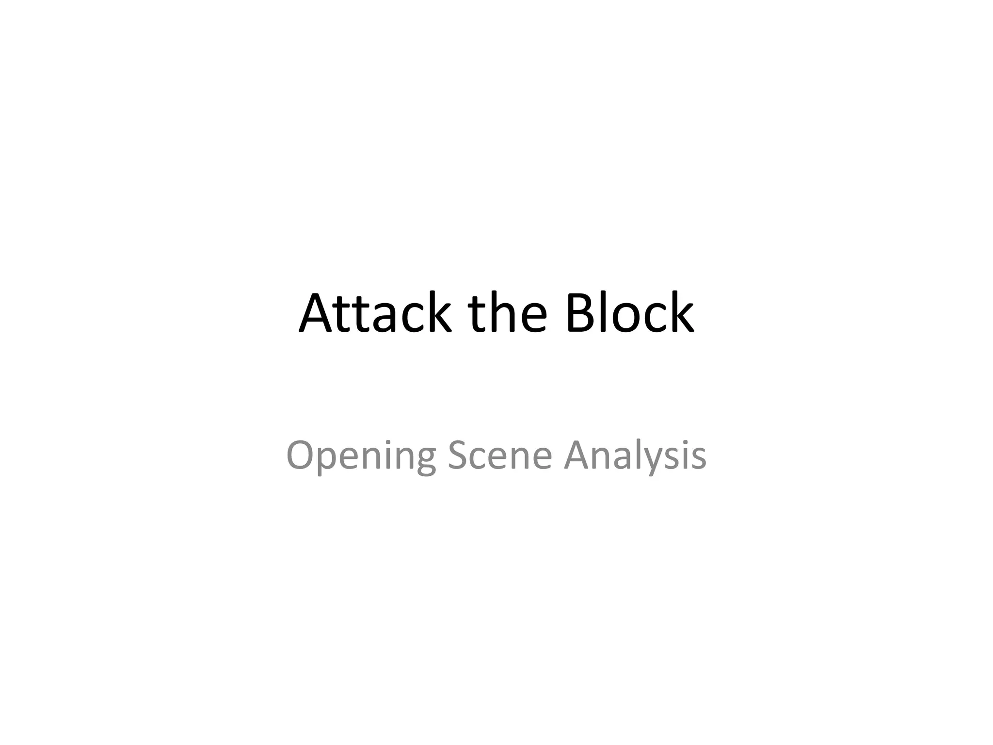 Attack the block - opening scene analysis | PPTX