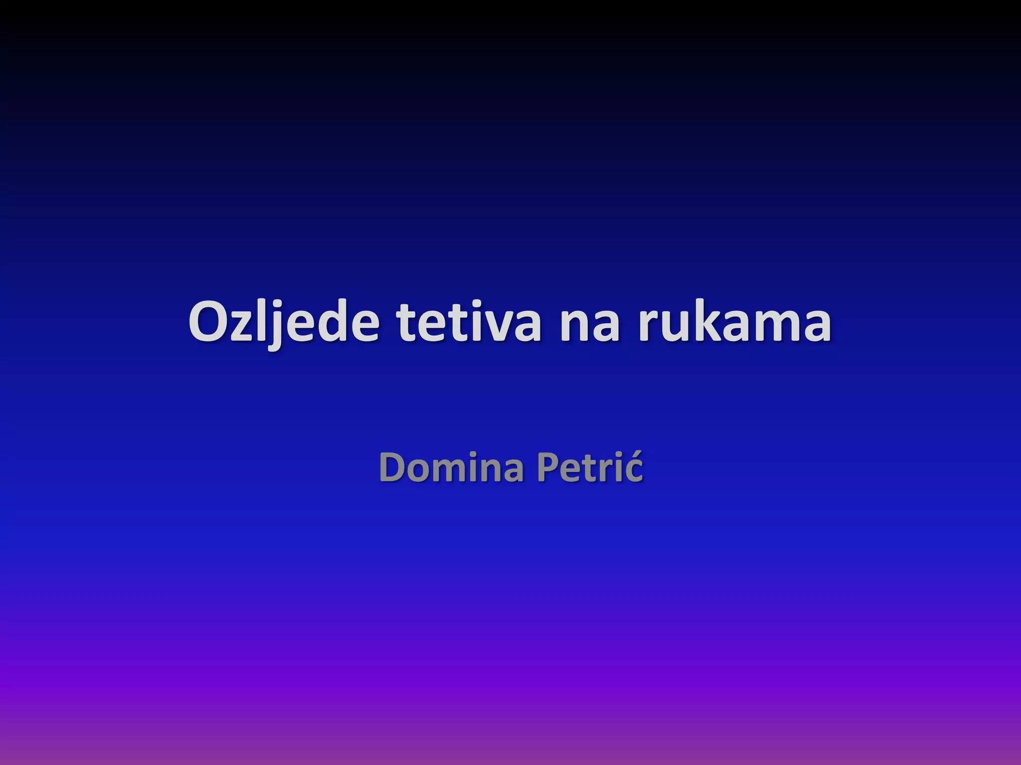 Ozljede tetiva na rukama | PPSX