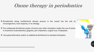 Ozone therapy in periodontics | PPTX