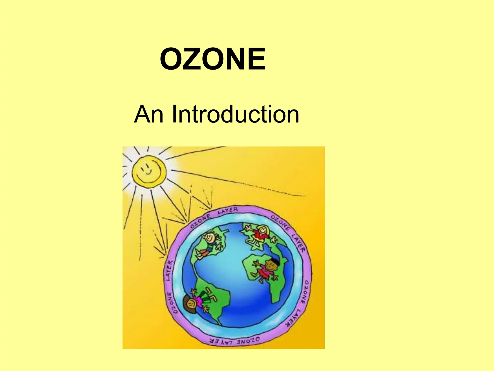 all about OZONE and ozone depletion in the atmosphere.ppt