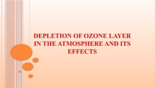 ozone layer in the atmosphere and its effect on earth.pptx