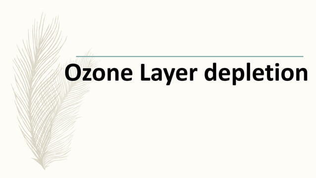 Ozone layer depletion | PPTX