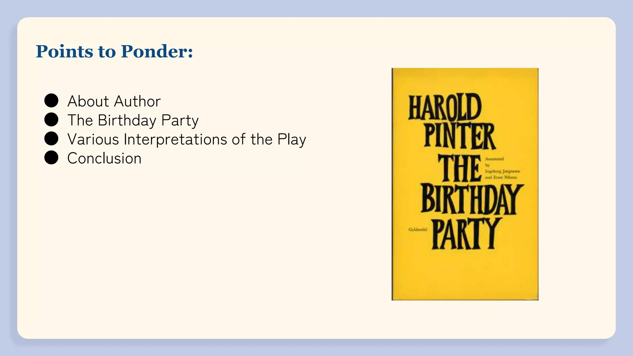 "Various Interpretations of the Play 'The Birthday Party' ". P-110A ...