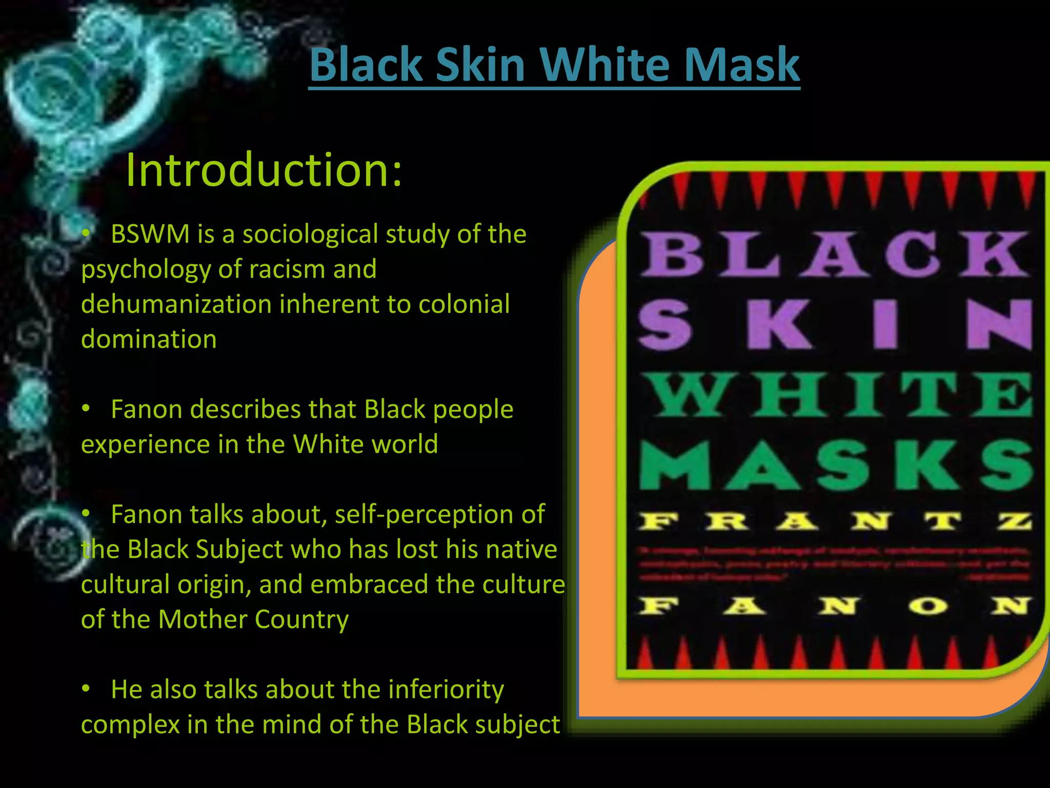 Black Skin White Mask Chapter 5 "The Lived experience of the black man ...