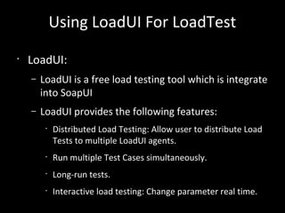 Webservice performance testing with SoapUI | PPT